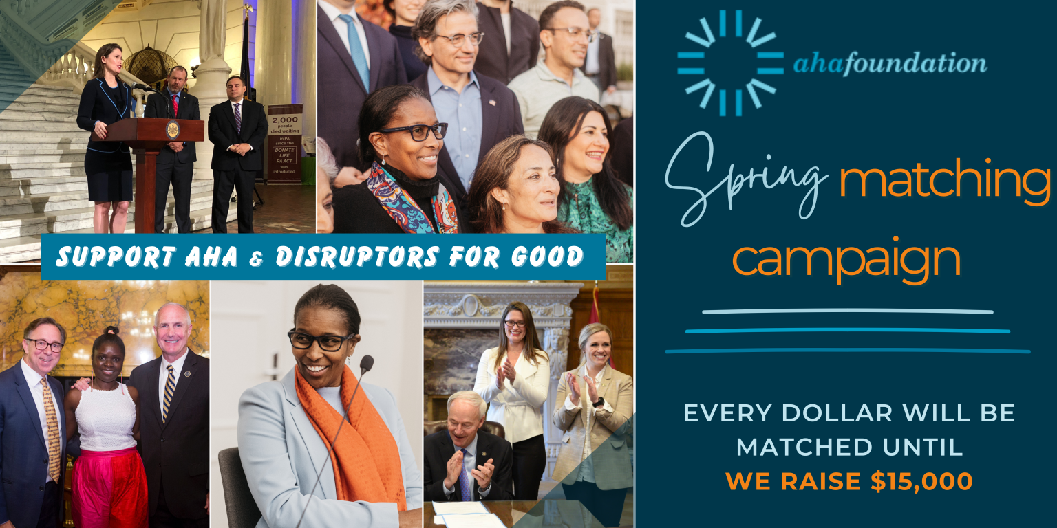 Be a Disruptor for Good Now. AHA Spring Match Campaign 2023
